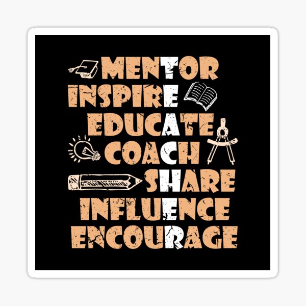 "Serious Teacher Mentor Inspire Educate Coach Share Influence Encourage ...