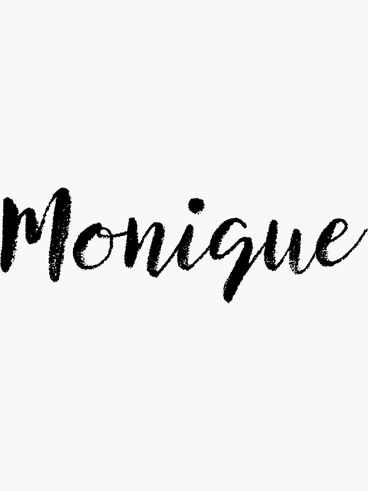 "Monique - Girl Names For Wives Daughters Stickers Tees" Sticker by ...