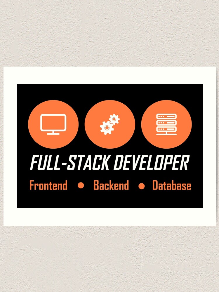 "fullstack developer full-stack developer" Art Print for Sale by ...