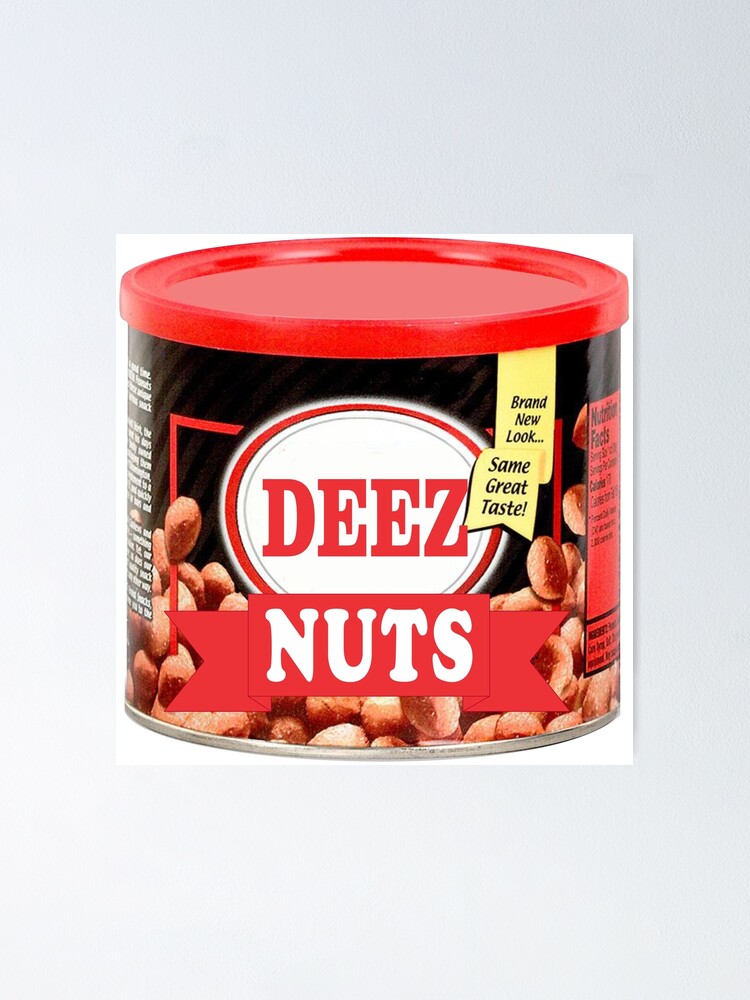 "Deez Nuts" Poster for Sale by BerksGraphics | Redbubble