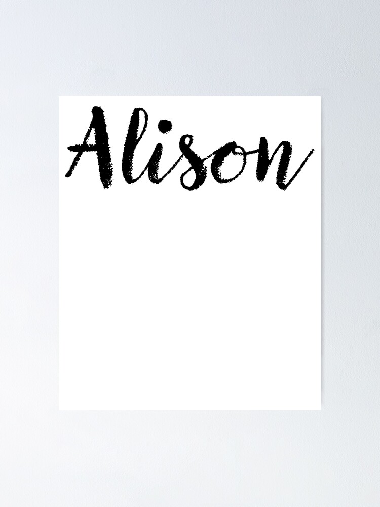 "Alison - Name Stickers Tees Birthday" Poster for Sale by klonetx ...