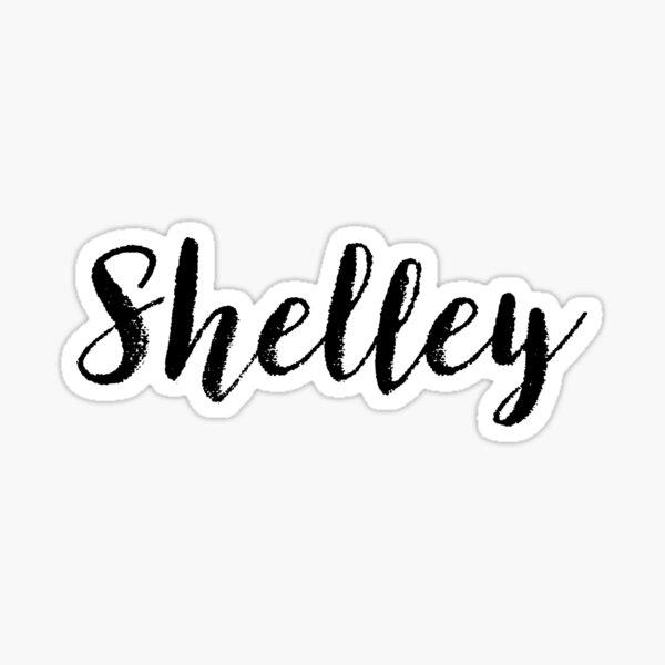 "Shelley - Girl Names For Wives Daughters Stickers Tees" Sticker for ...