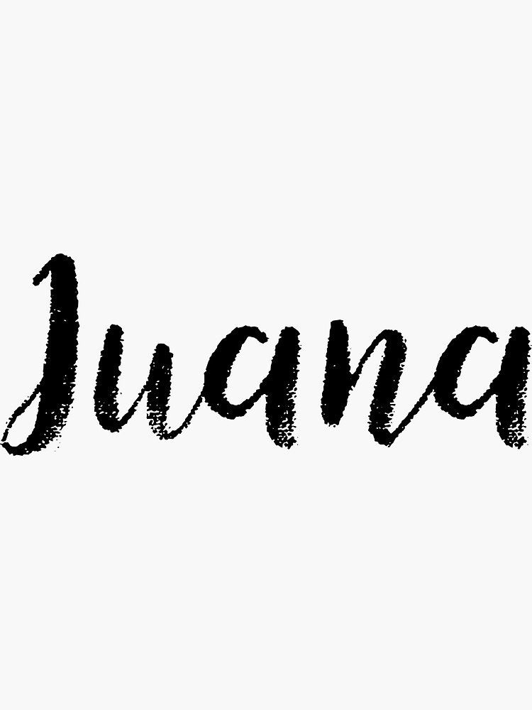 "Juana - Name Stickers Tees Birthday" Sticker for Sale by klonetx ...