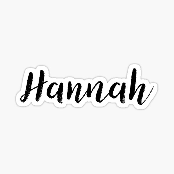 "Hannah - Name Stickers Tees Birthday" Sticker by klonetx | Redbubble