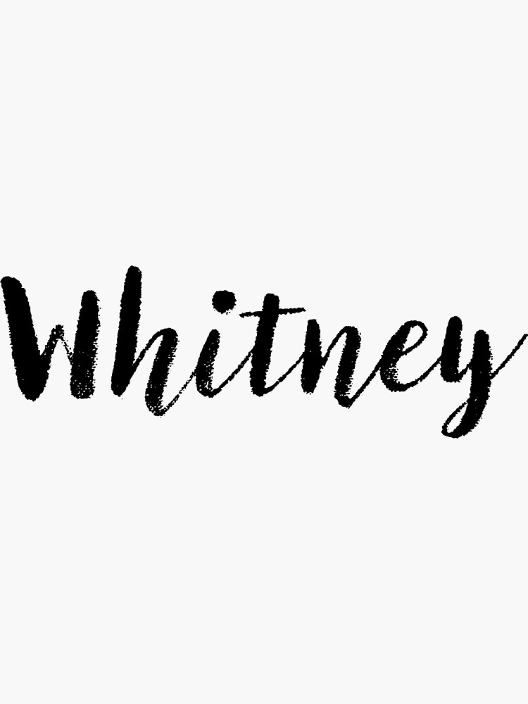 "Whitney - Girl Names For Wives Daughters Stickers Tees" Sticker for ...