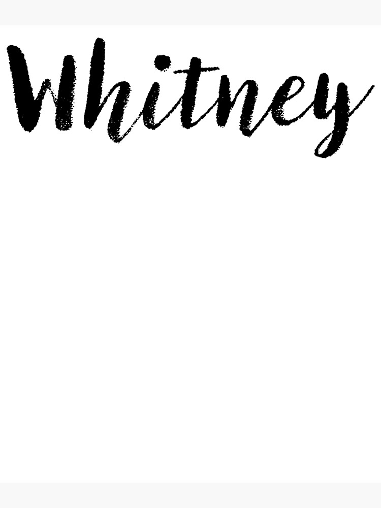 Póster «Whitney - Girl Names For Wives Hijas Pegatinas Camisetas» de ...