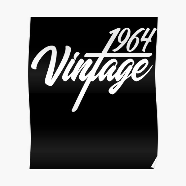 "Vintage Retro 1964 Birthday" Poster by Mmastert | Redbubble