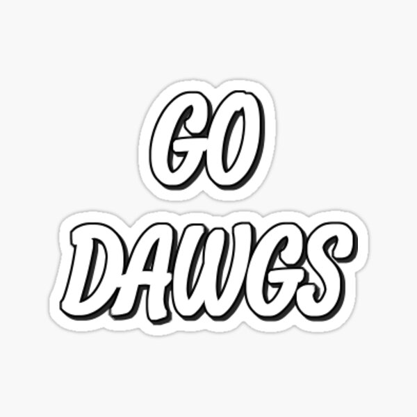"Go Dawgs" Sticker for Sale by kacisharpe | Redbubble