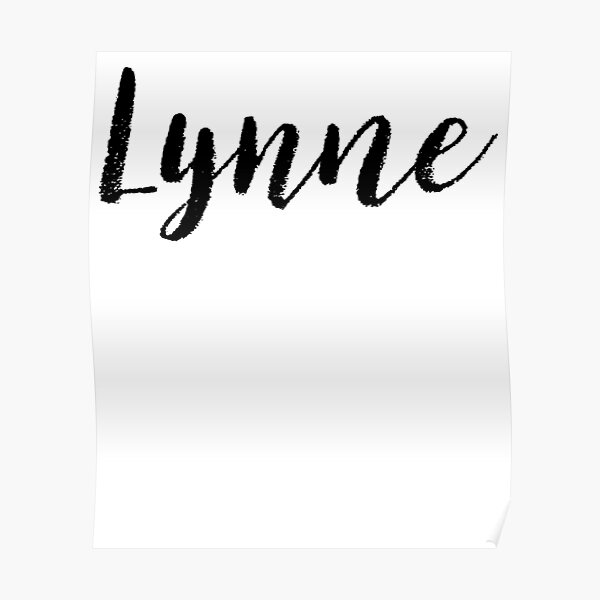 "Lynne - Girl Names For Wives Daughters Stickers Tees" Poster for Sale ...