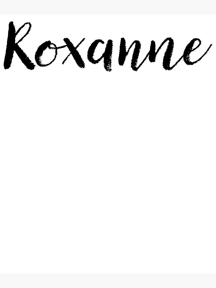 "Roxanne - Name Stickers Tees Birthday" Poster for Sale by klonetx ...