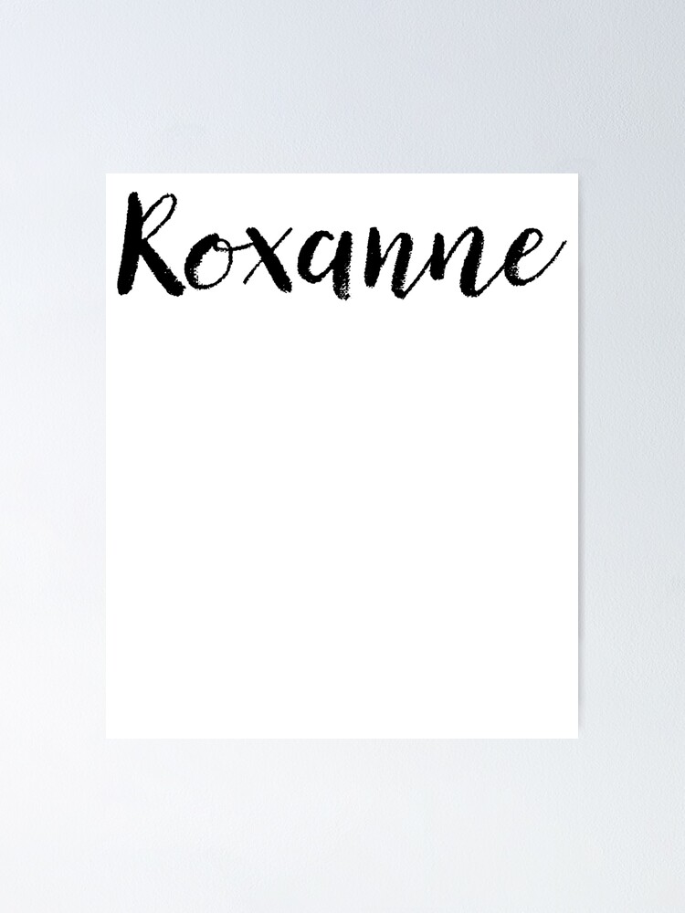 "Roxanne - Name Stickers Tees Birthday" Poster for Sale by klonetx ...