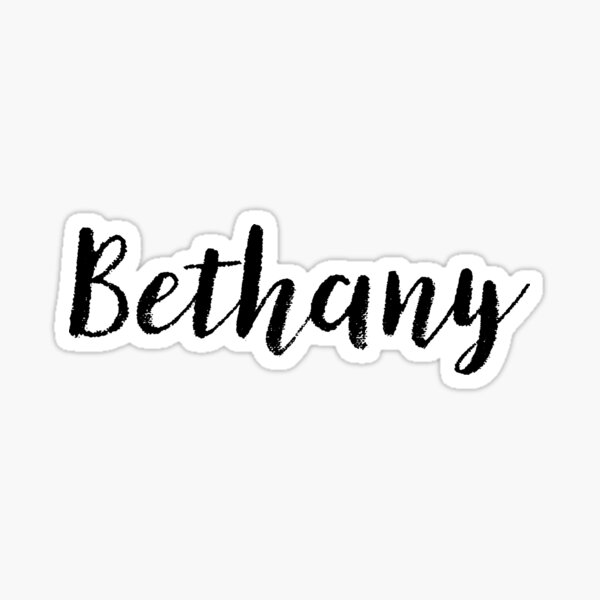 "Bethany - Girl Names For Wives Daughters Stickers Tees" Sticker for ...