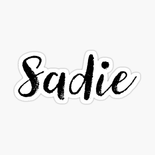 "Sadie - Name Stickers Tees Birthday" Sticker for Sale by klonetx ...