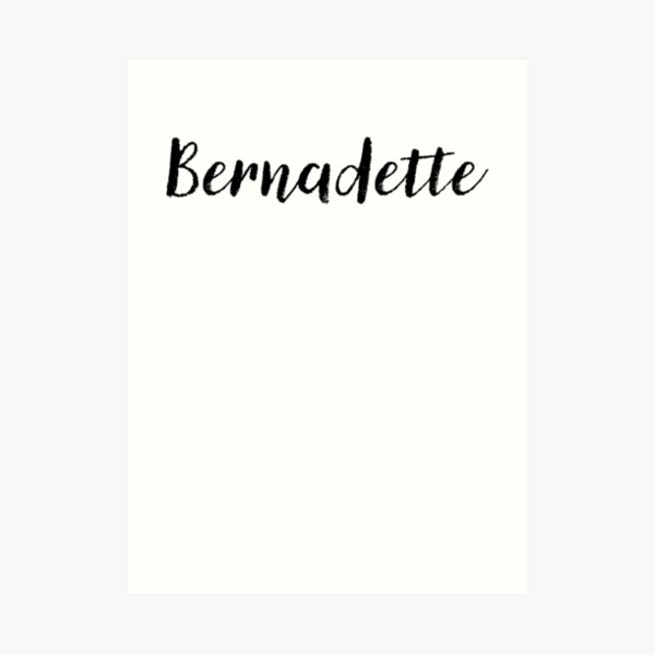 "Bernadette - Girl Names For Wives Daughters Stickers Tees" Art Print ...