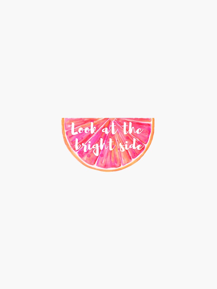 "look at the bright side" Sticker for Sale by sophiperez | Redbubble