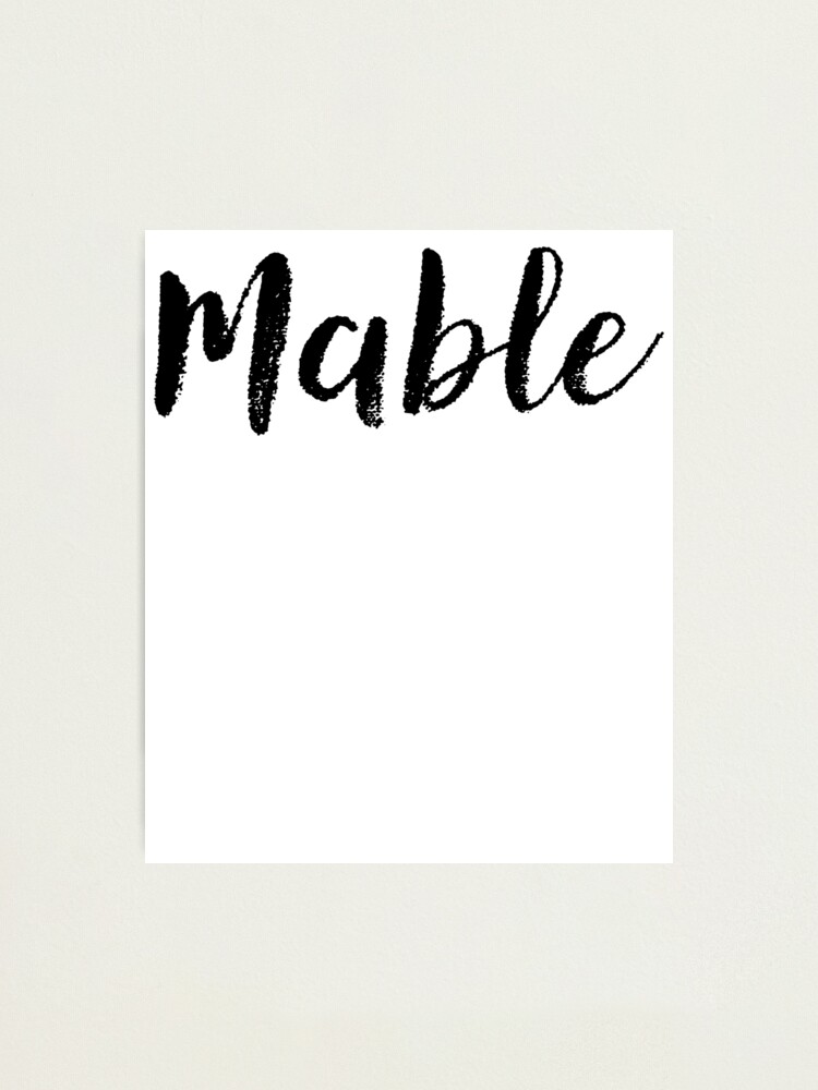 "Mable - Girl Names For Wives Daughters Stickers Tees" Photographic ...
