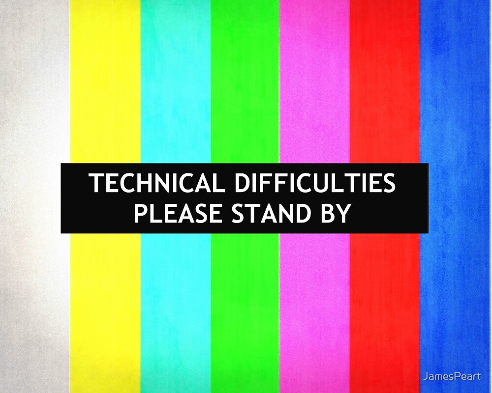 "Technical Difficulties TV Test Card " by JamesPeart | Redbubble