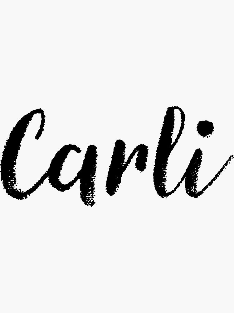 "Carli - Cute Girl Names For Wife Daughter" Sticker by soapnlardvx ...