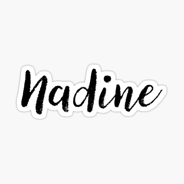 "Nadine - Name Stickers Tees Birthday" Sticker for Sale by klonetx ...