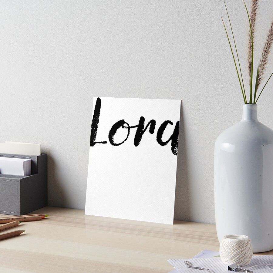 "Lora - Girl Names For Wives Daughters Stickers Tees" Art Board Print ...