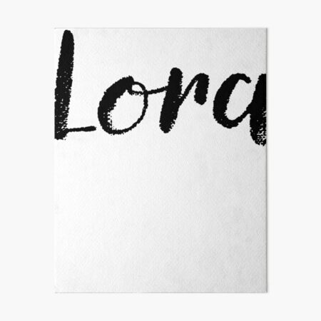 "Lora - Girl Names For Wives Daughters Stickers Tees" Art Board Print ...