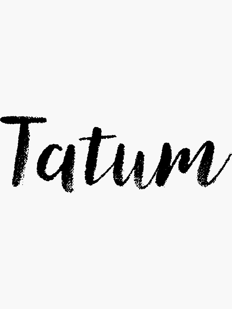 "Tatum - Cute Girl Names For Wife Daughter" Sticker for Sale by ...