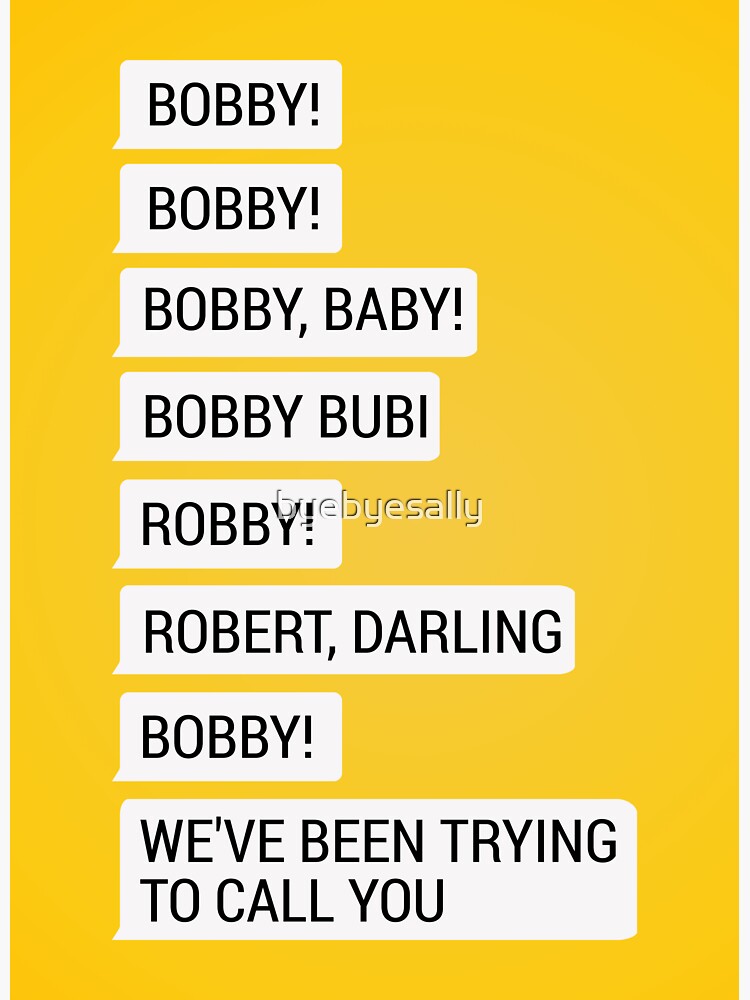 "Bobby - Text Message" Sticker for Sale by byebyesally | Redbubble