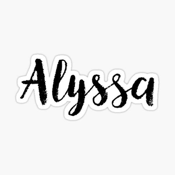 "Alyssa - Girl Names For Wives Daughters Stickers Tees" Sticker for ...