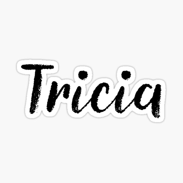 Tricia Stickers | Redbubble