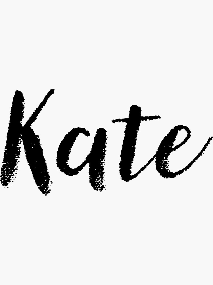 "Kate - Girl Names For Wives Daughters Stickers Tees" Sticker for Sale ...