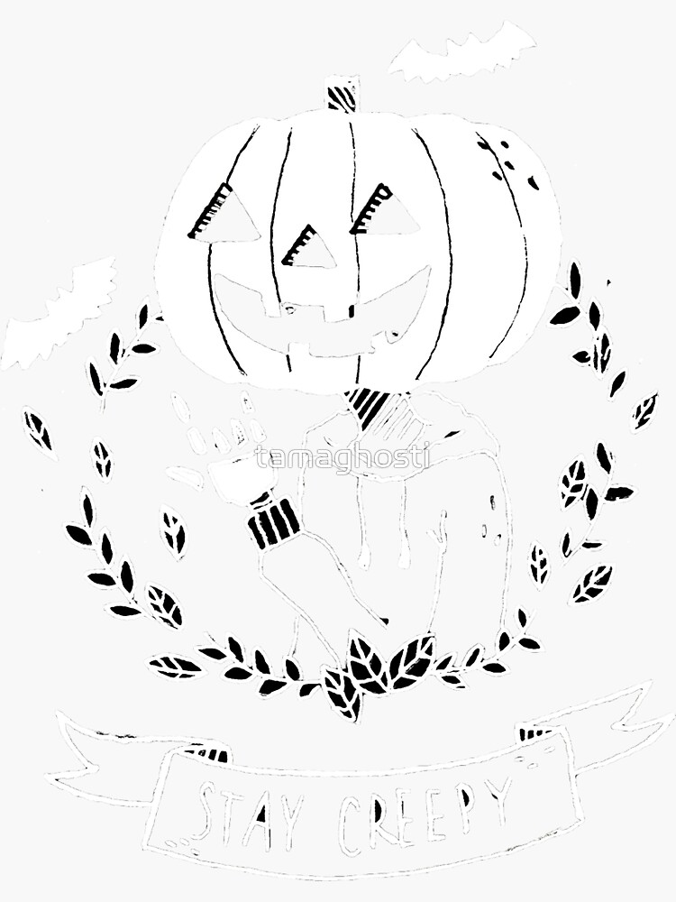 "Stay Creepy!" Sticker for Sale by tamaghosti | Redbubble