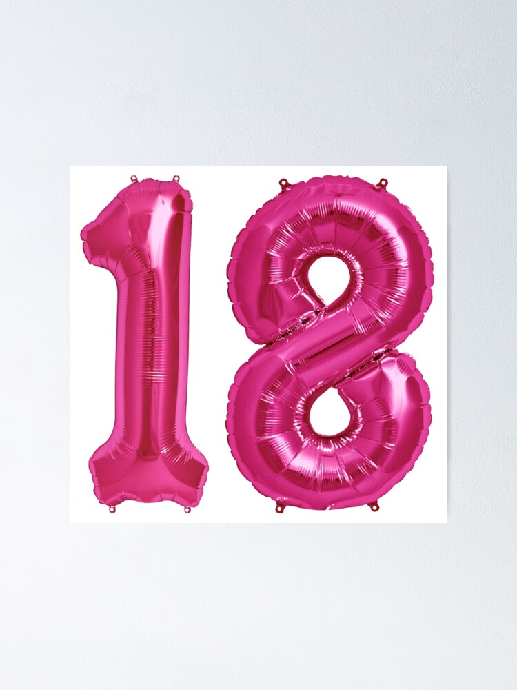 "Hot Pink 18th Birthday Metallic Helium Balloons Numbers" Poster by ...