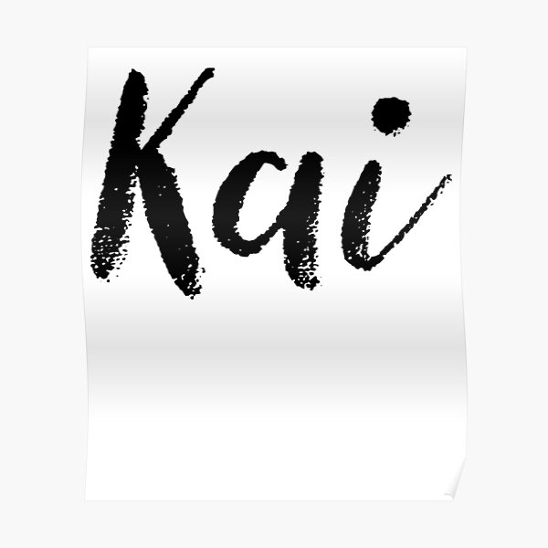 Name Kai Posters | Redbubble