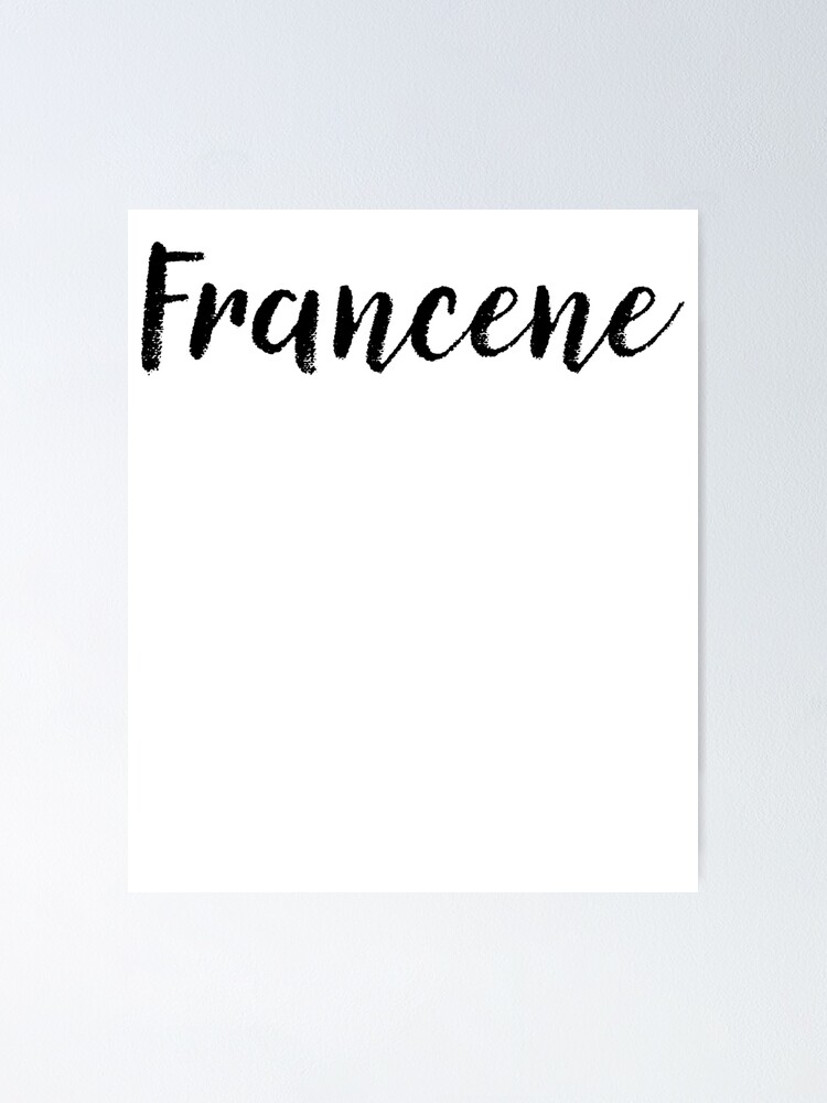 Póster «Francene - Cute Names For Girls Calcomanías y camisas» de ...