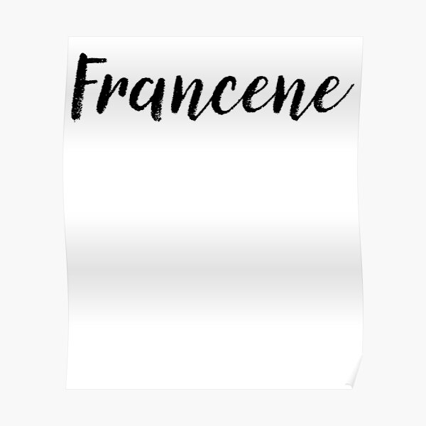 Póster «Francene - Cute Names For Girls Calcomanías y camisas» de ...