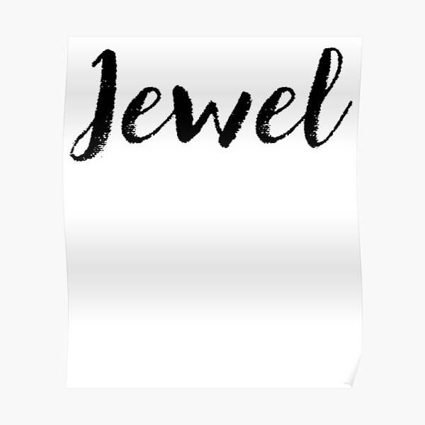 "Jewel - Girl Names For Wives Daughters Stickers Tees" Poster for Sale ...
