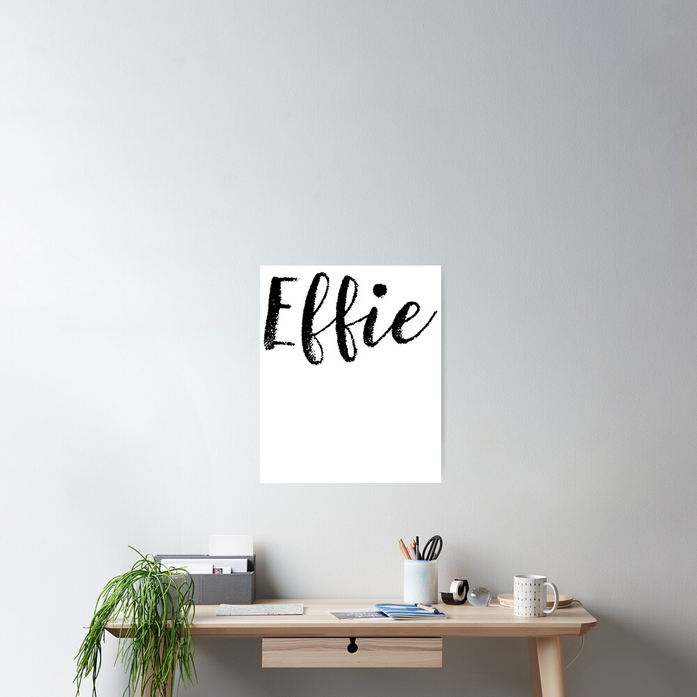 "Effie - Name Stickers Tees Birthday" Poster by klonetx | Redbubble