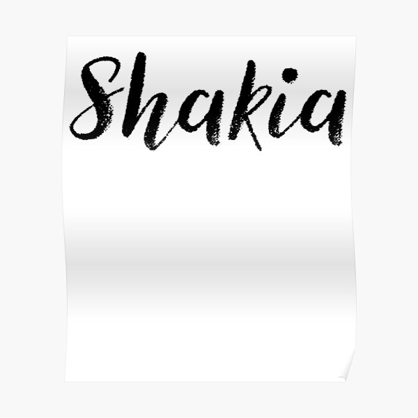 "Shakia - Cute Girl Names For Wife Daughter" Poster for Sale by ...