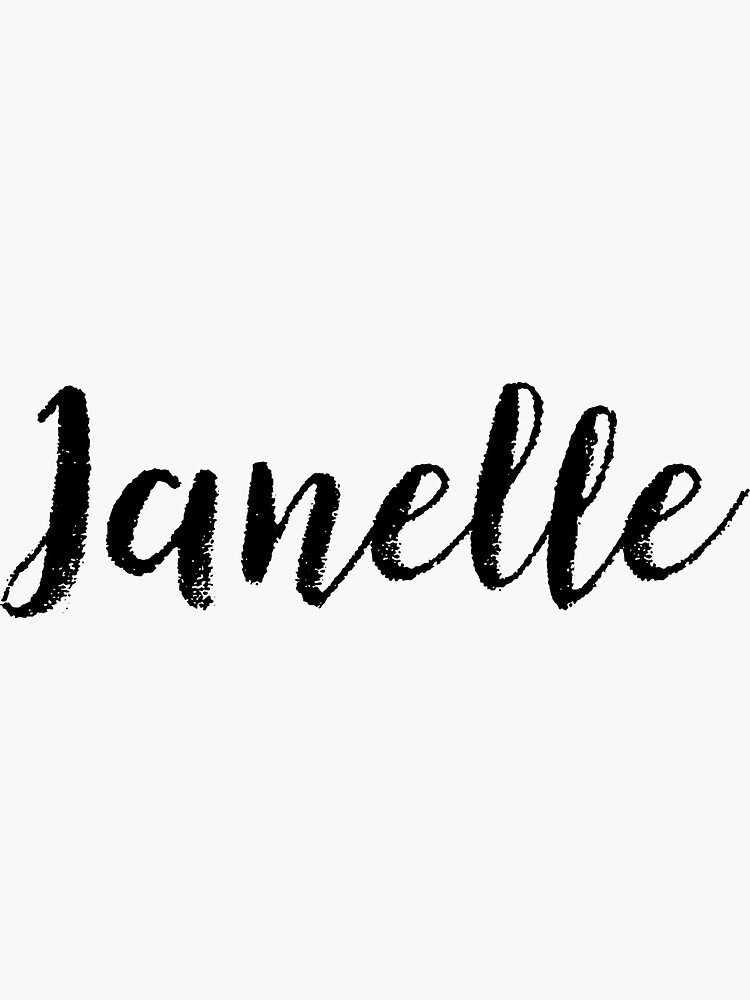 "Janelle - Girl Names For Wives Daughters Stickers Tees" Sticker for ...