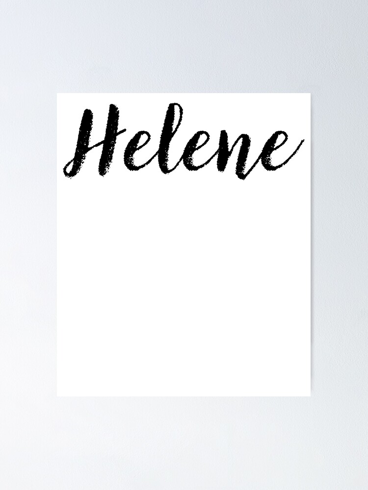 "Helene - Name Stickers Tees Birthday" Poster for Sale by klonetx ...
