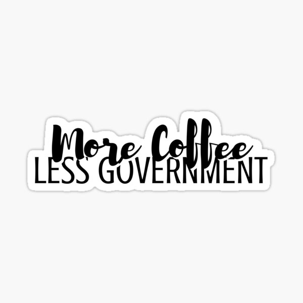 Less Government Stickers | Redbubble