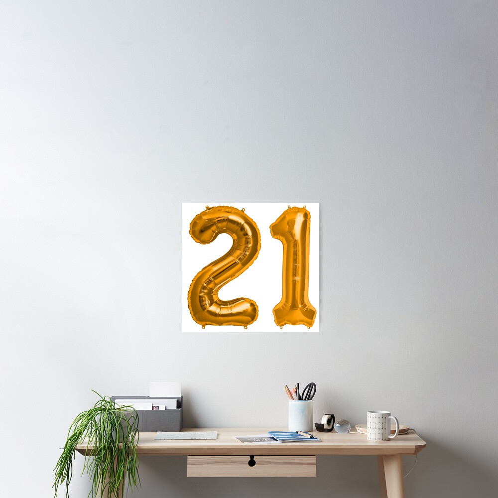 "Orange 21st Birthday Metallic Helium Balloons Numbers" Poster for Sale ...