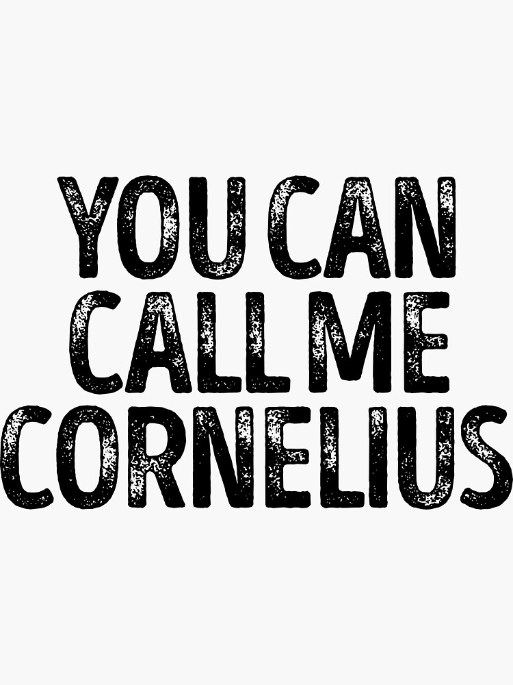 "You Can Call Me Cornelius - Custom Merch Apparel For Kids" Sticker for ...