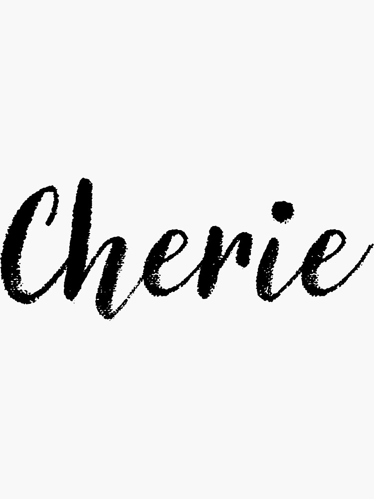 "Cherie - Name Stickers Tees Birthday" Sticker for Sale by klonetx ...