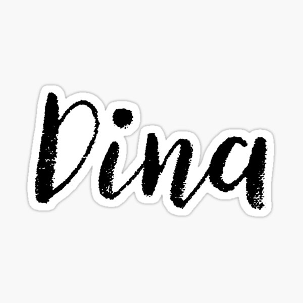 Dina Name Stickers Tees Birthday Sticker For Sale By Klonetx