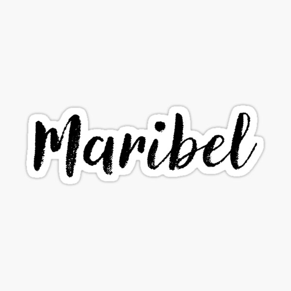 "Maribel - Name Stickers Tees Birthday" Sticker for Sale by klonetx ...