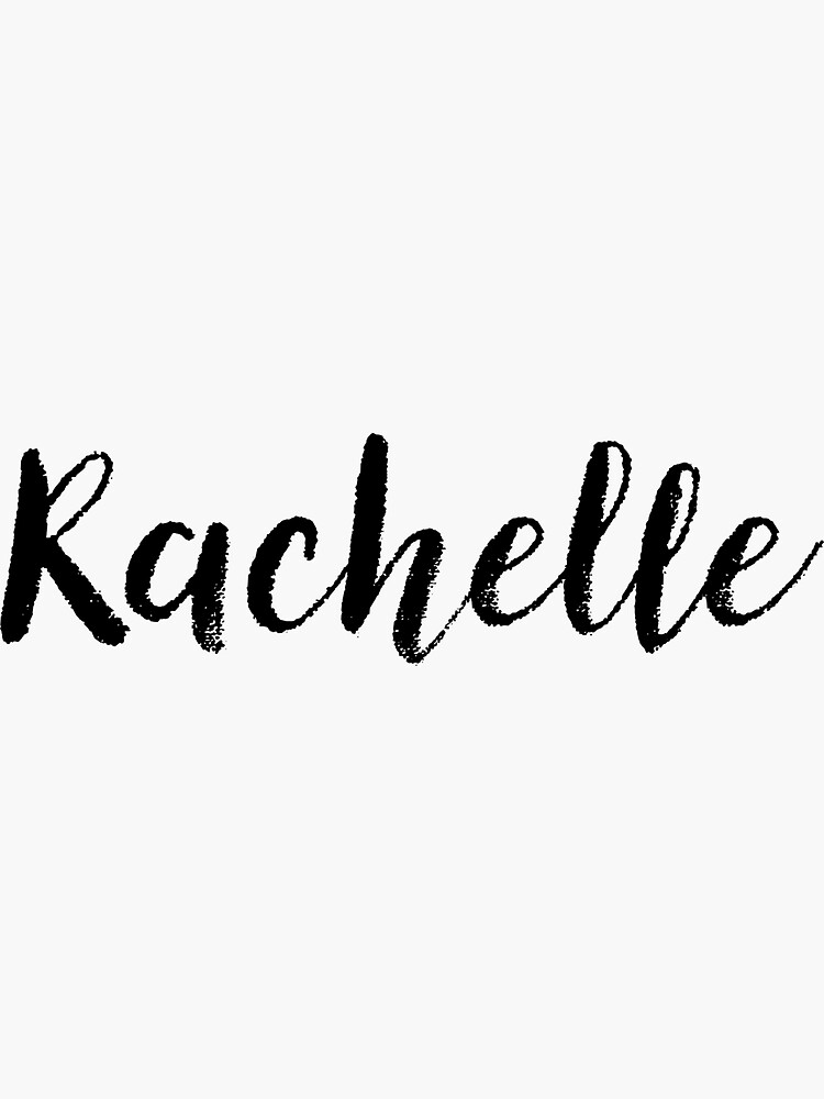 "Rachelle - Girl Names For Wives Daughters Stickers Tees" Sticker for ...