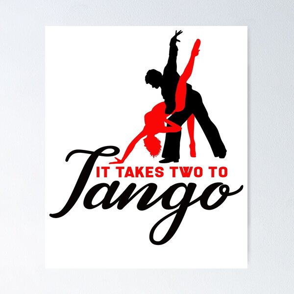 "Tango - It takes two to Tango!" Poster for Sale by design2try | Redbubble