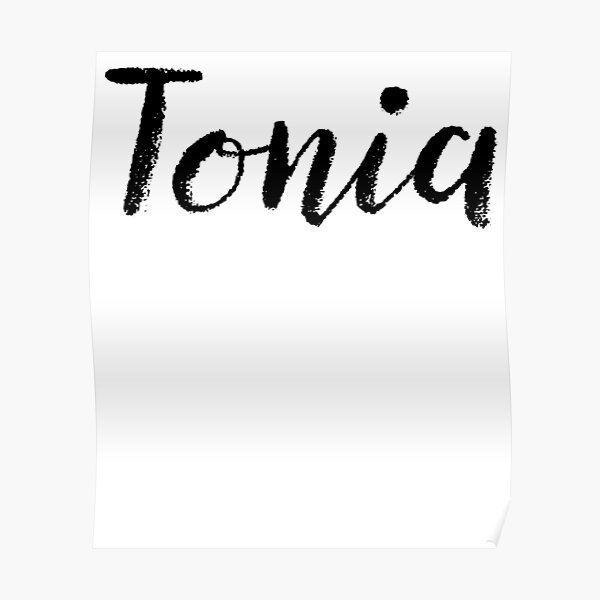 Póster «Tonia - Girl Names For Wives Hijas Pegatinas Camisetas» de ...