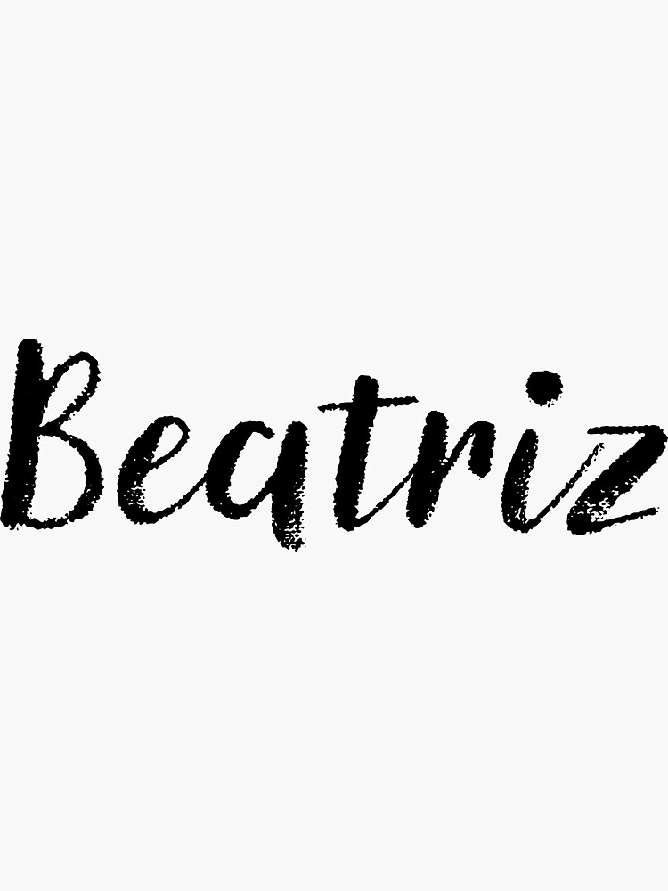 "Beatriz - Name Stickers Tees Birthday" Sticker for Sale by klonetx ...